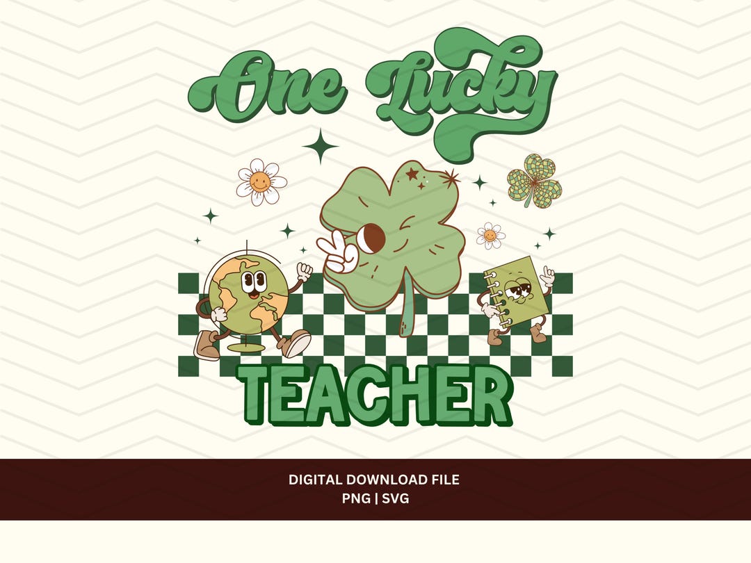 St. Patrick's Day Teacher Png Svg File, One Lucky Teacher Design, Retro ...