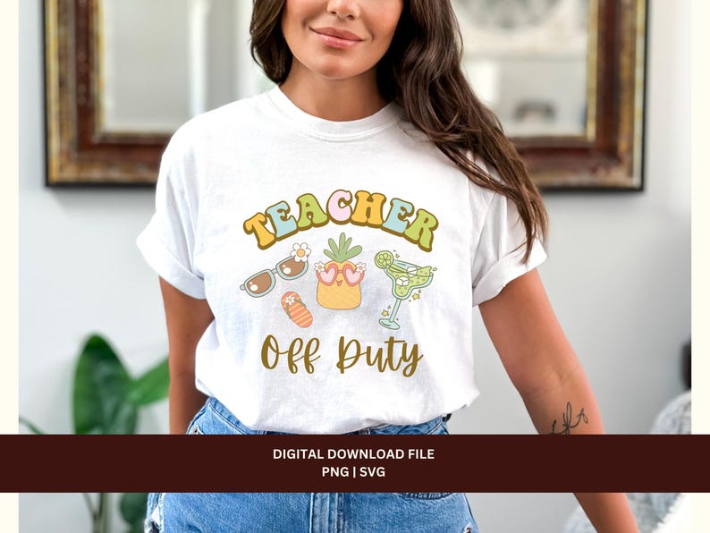 Teacher Summer Break Png Svg, Teacher off Duty Design File, Retro Last ...