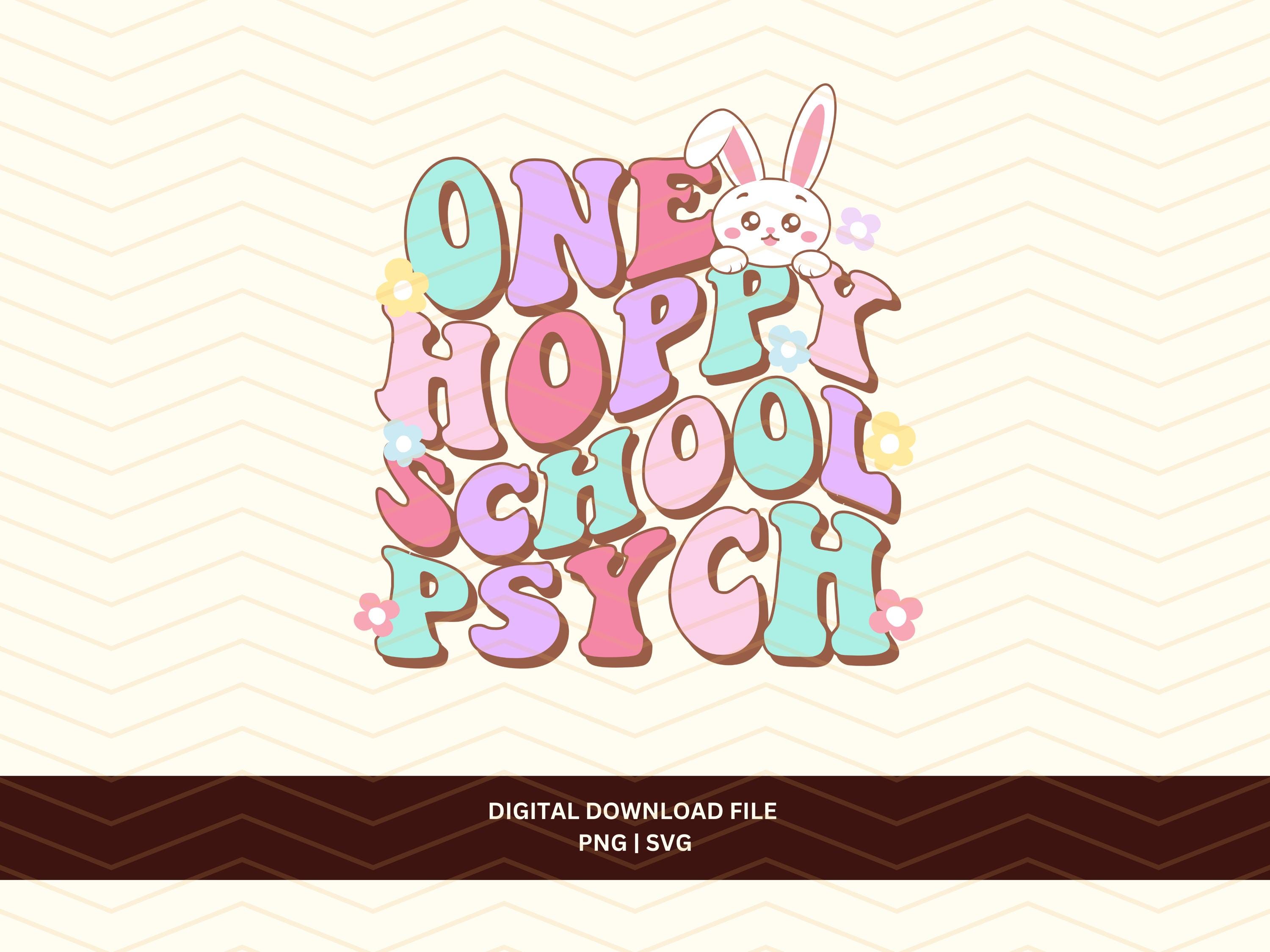 Spring School Psych PNG Svg File, One Hoppy School Psych Cut Design for ...