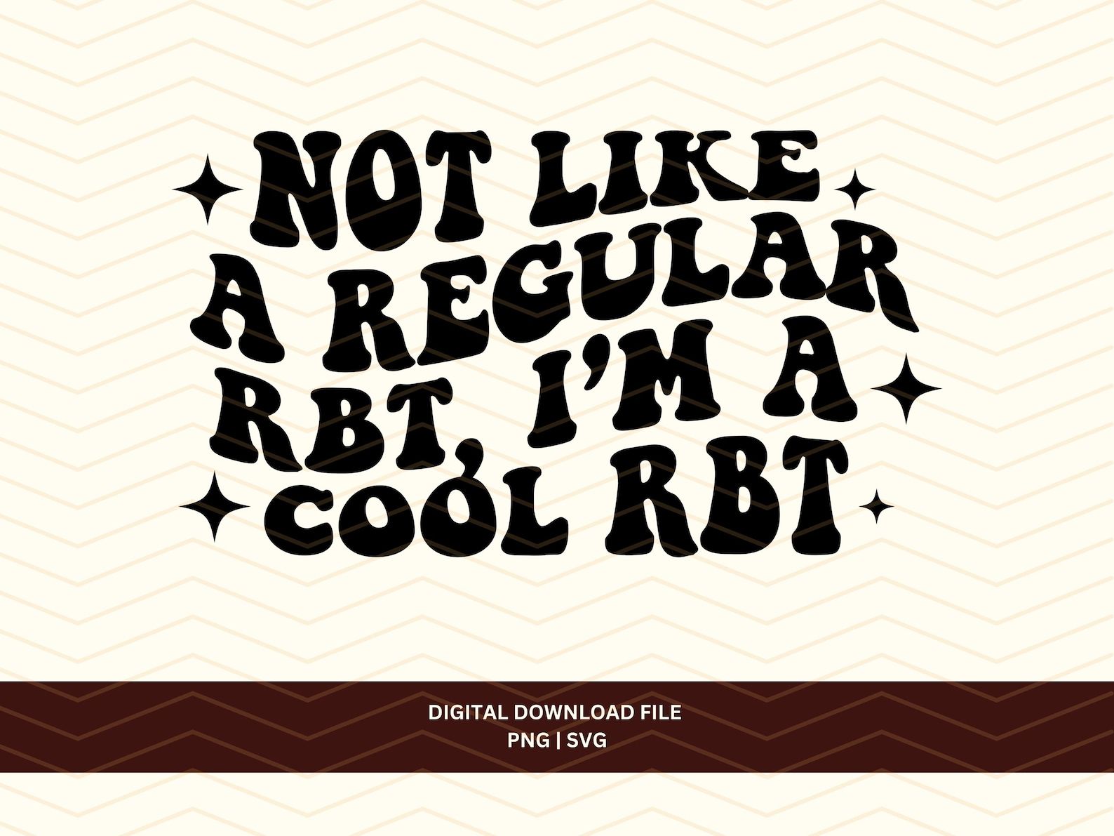 I'm a Cool RBT Png Svg File, Funny RBT Design, Retro Behavior Tech T ...
