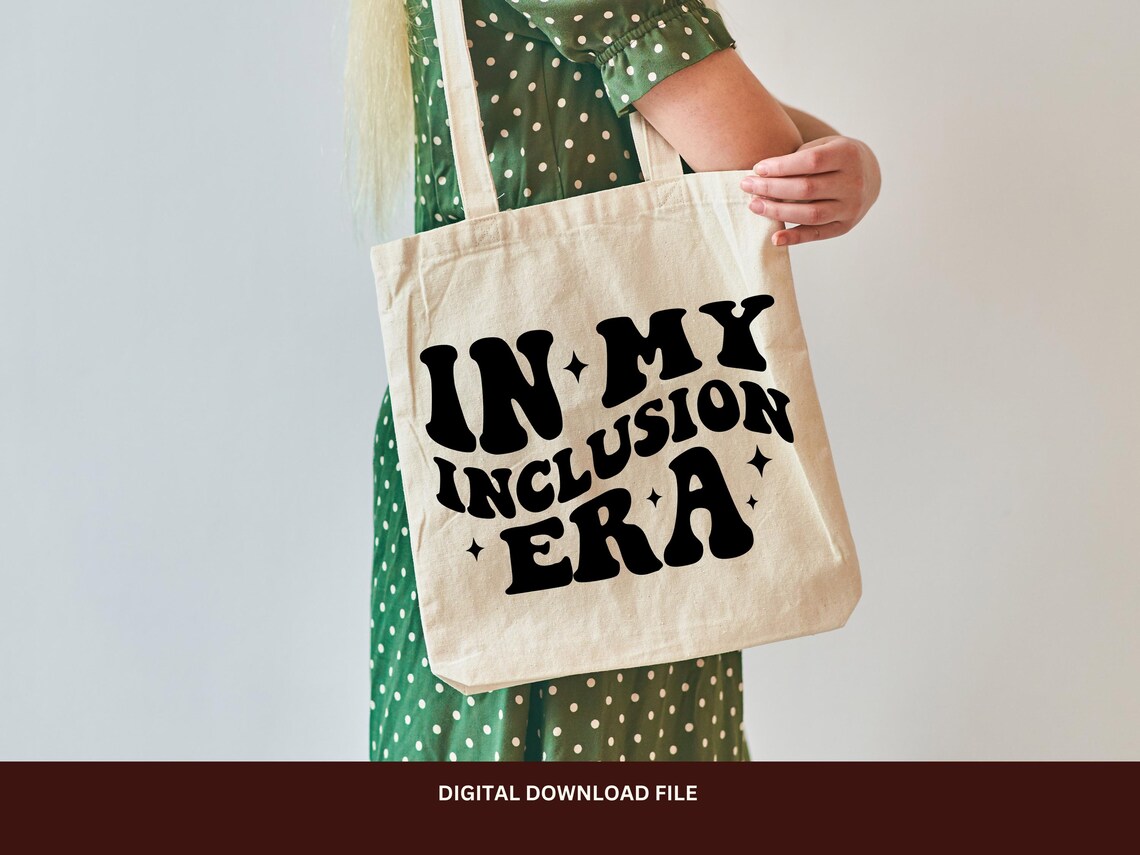 In My Inclusion Era Png Svg File, Inclusion and Acceptance PNG, Choose ...