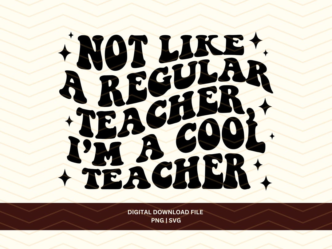 I'm a Cool Teacher Png Svg File, Funny Teacher Design, Retro Teacher T ...