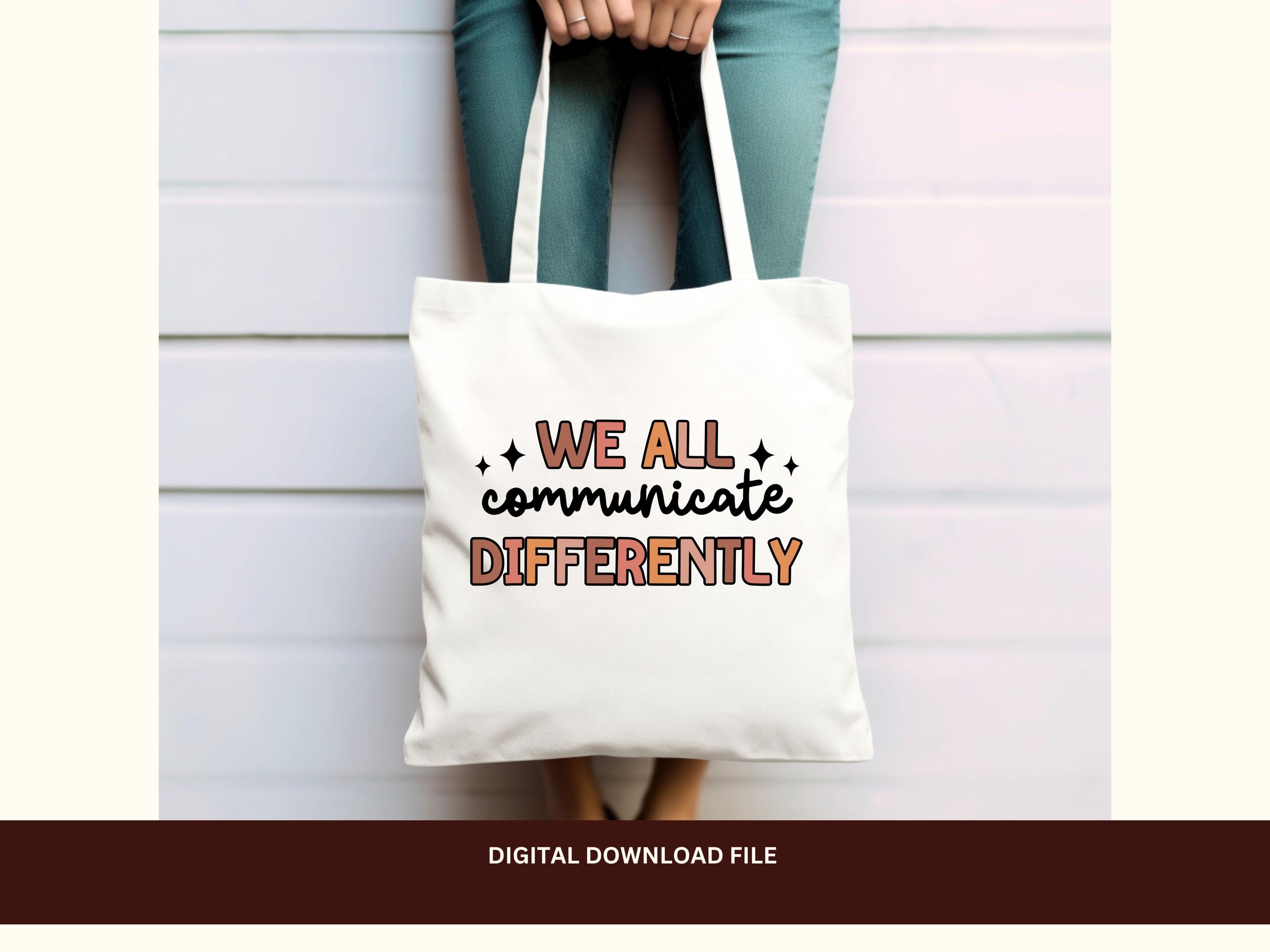 We All Communicate Differently Png Svg File, Inclusion and Acceptance ...
