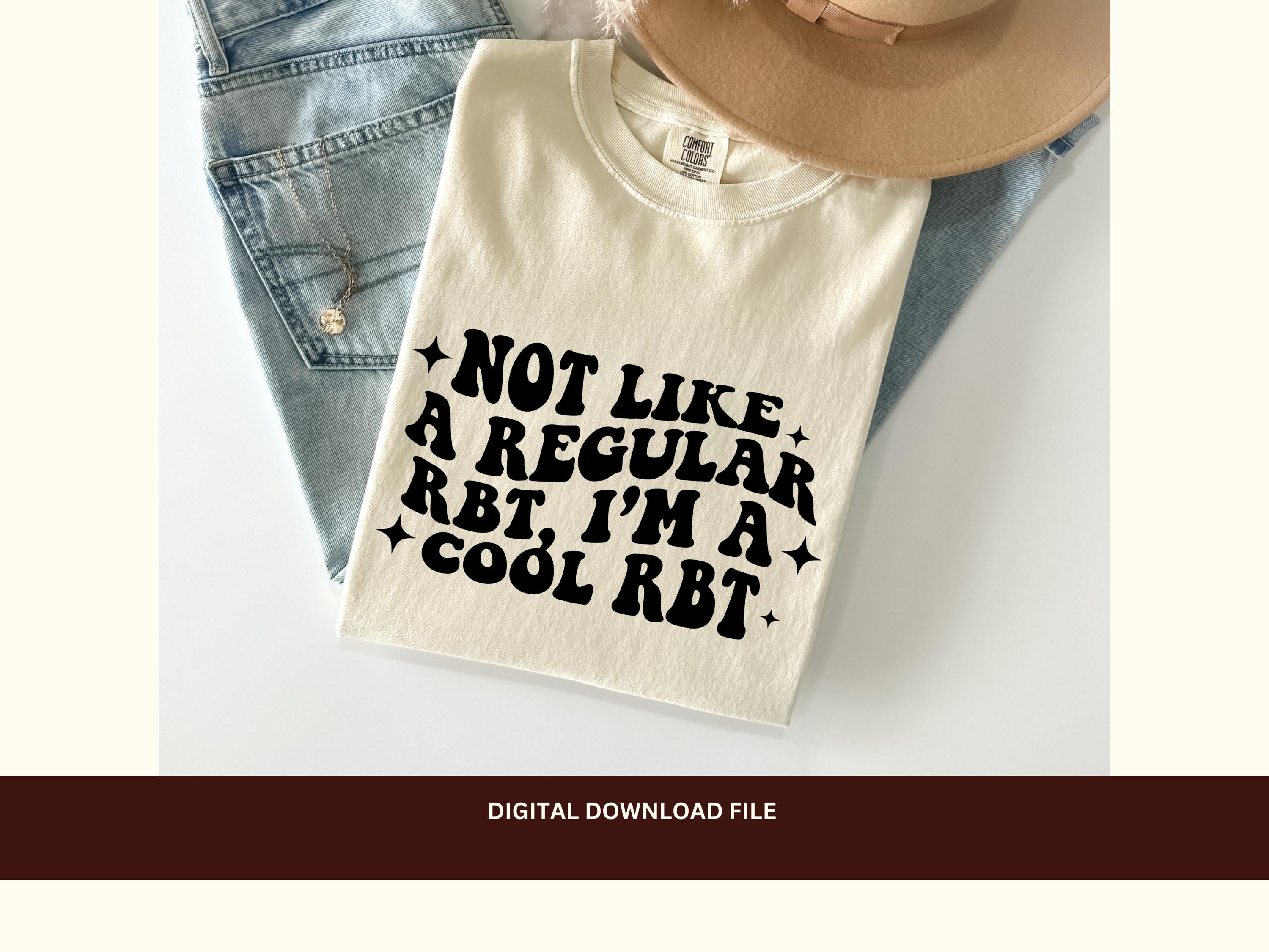 I'm a Cool RBT Png Svg File, Funny RBT Design, Retro Behavior Tech T ...