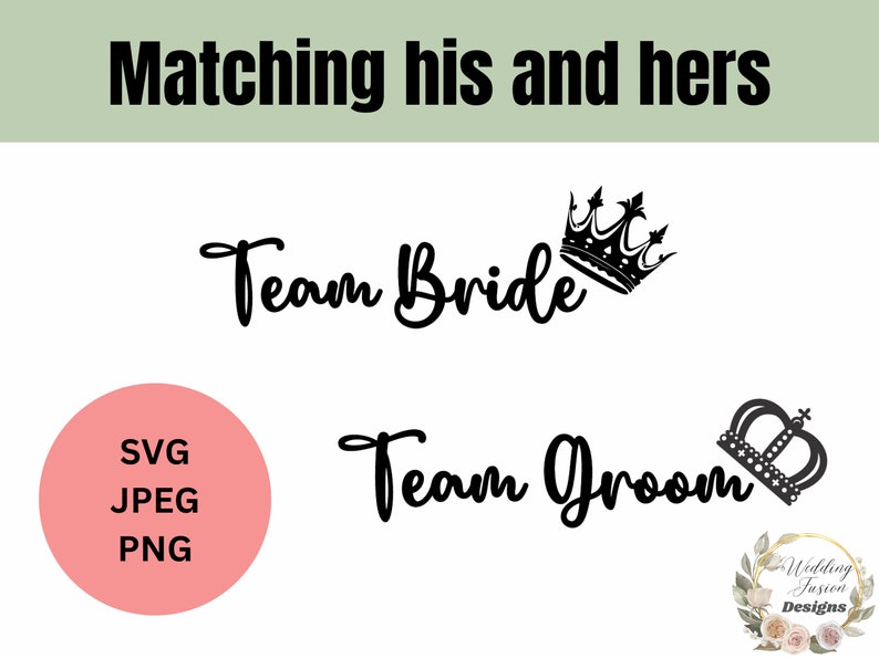 Team Bride, Team Groom SVG File, PNG and Jpeg. Perfect for Cutting ...