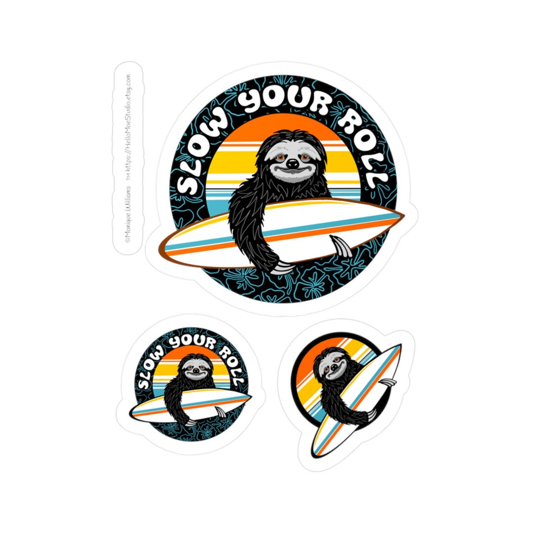 Sticker, Sloth Kiss-cut Vinyl Decals: Slow Your Roll Surfer Sticker ...