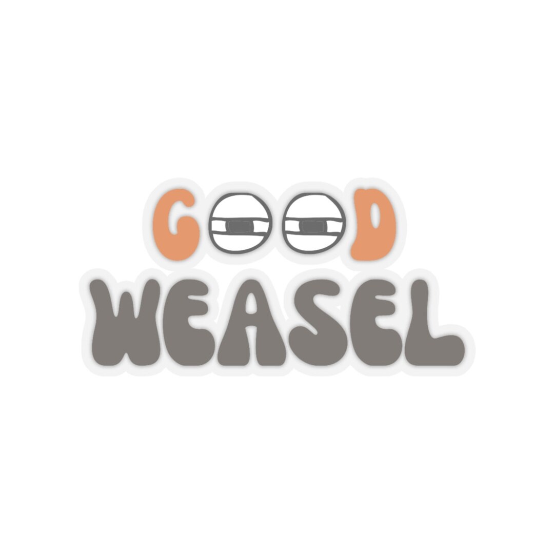 Good Weasel Kiss-cut Sticker - Etsy