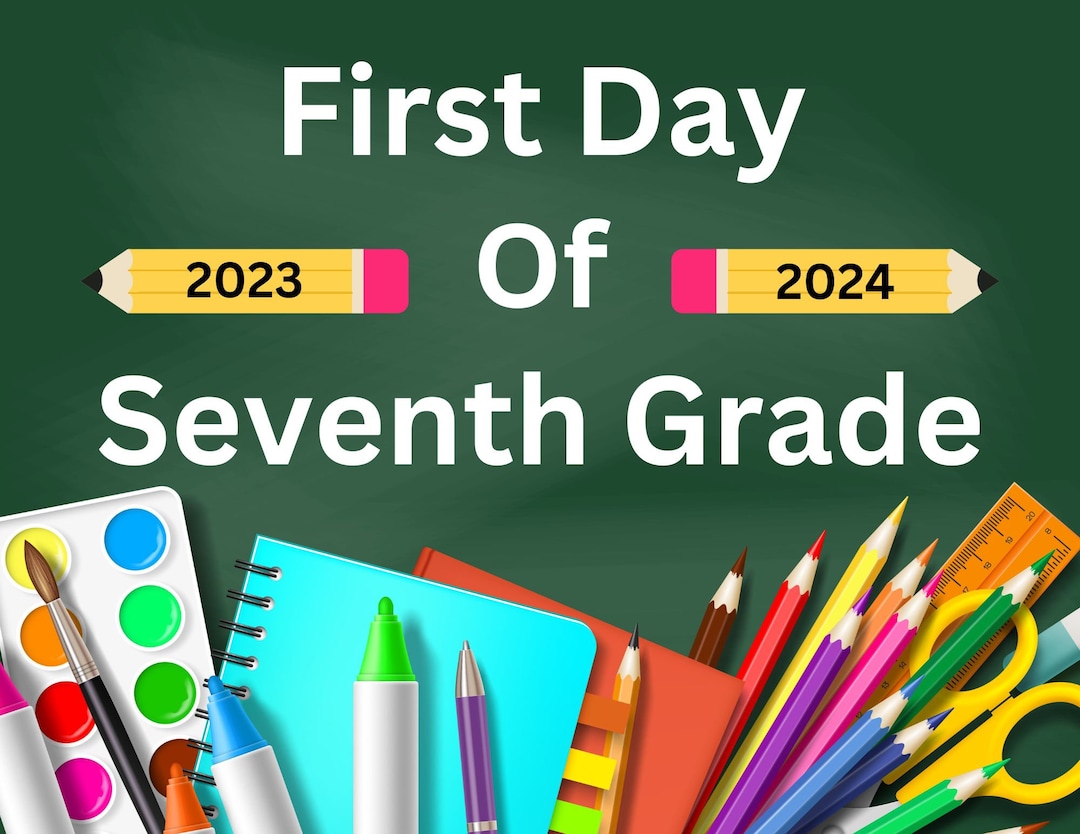 First Day of Seventh Grade 2023-2024 School Year Sign School - Etsy