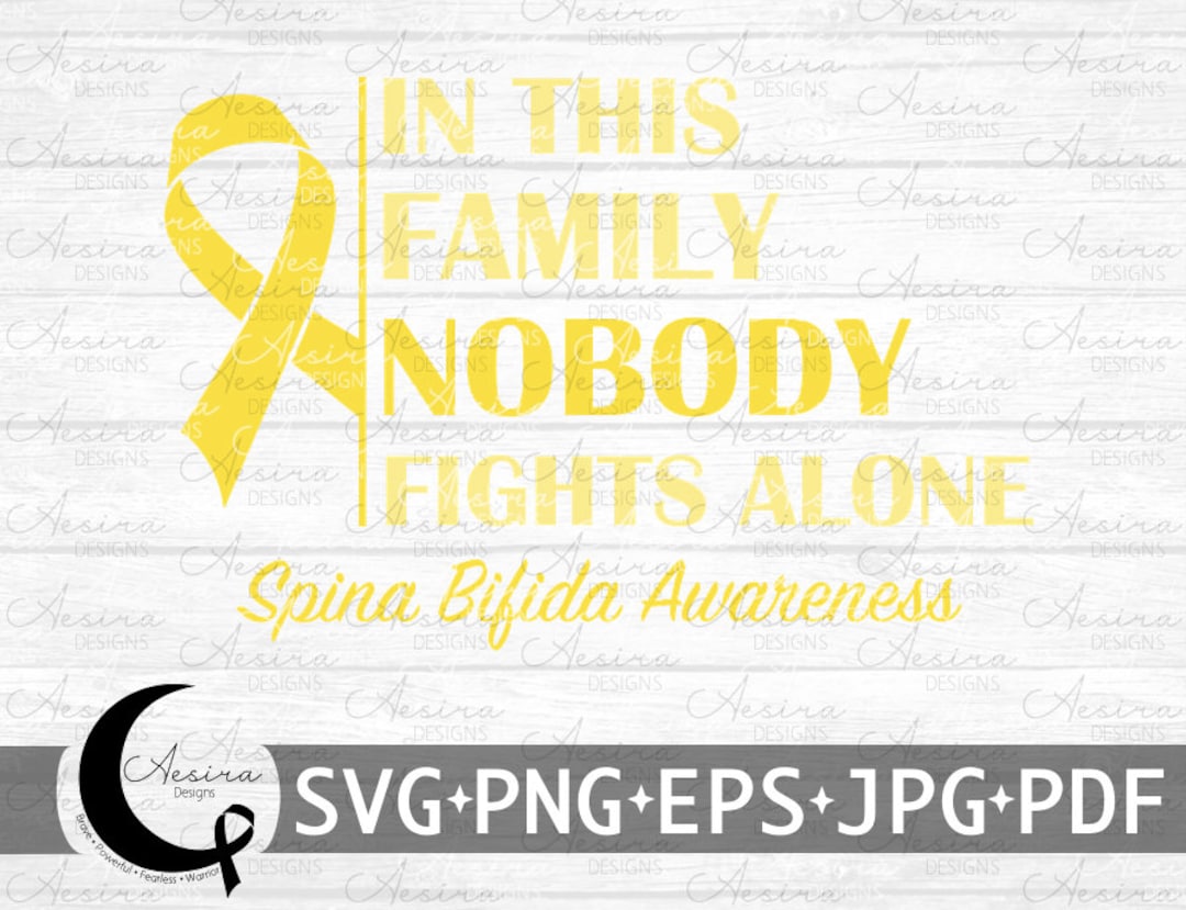 Spina Bifida in This Family Nobody Fights Alone Ribbon Svg, Spina ...