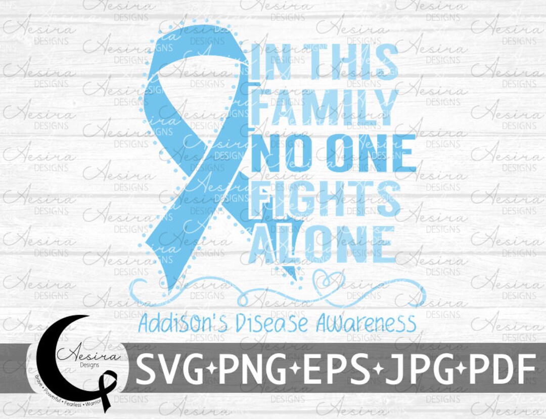 Addison's Disease in This Family No One Fights Alone Ribbon SVG ...