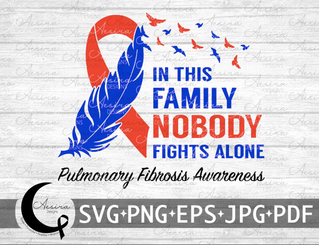 Pulmonary Fibrosis in This Family Nobody Fights Alone Ribbon Svg ...
