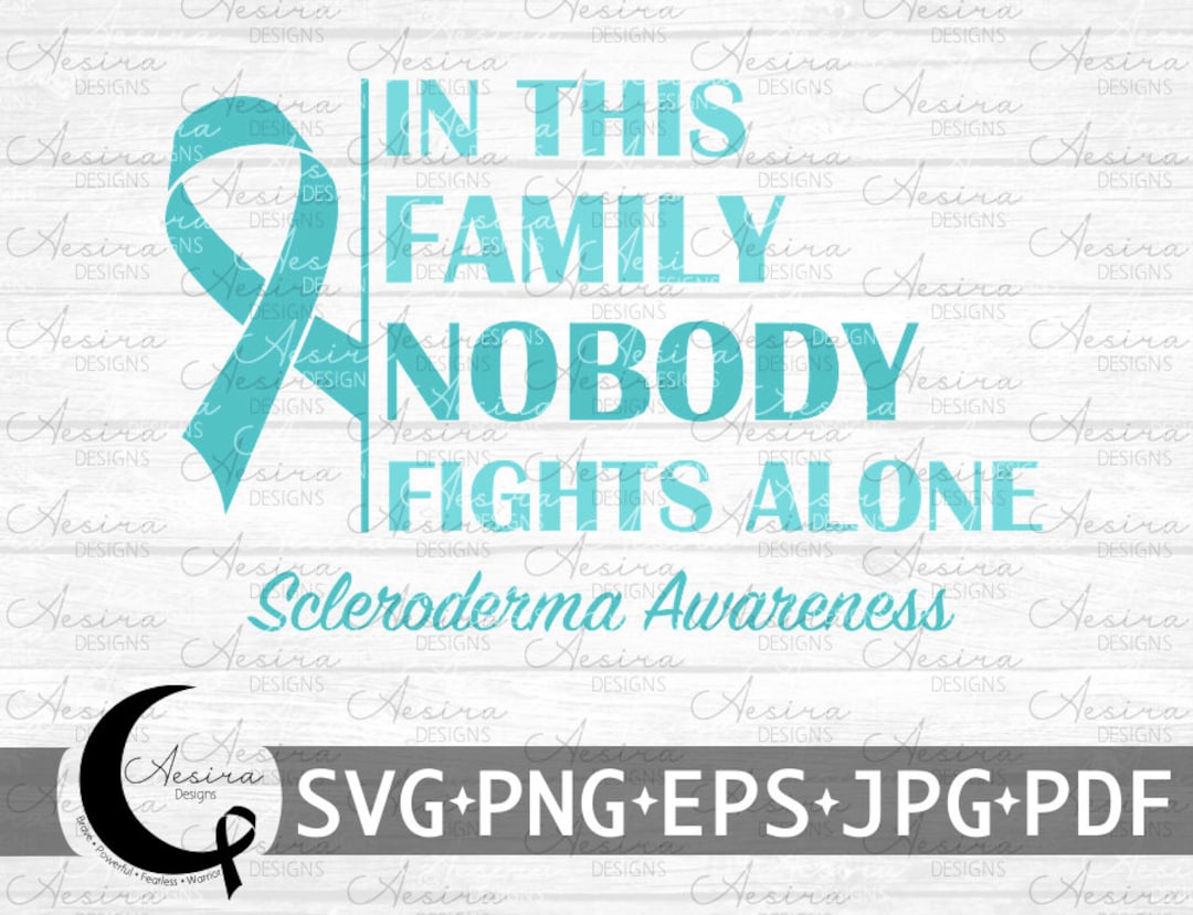 Scleroderma in This Family Nobody Fights Alone Ribbon Svg, Scleroderma ...