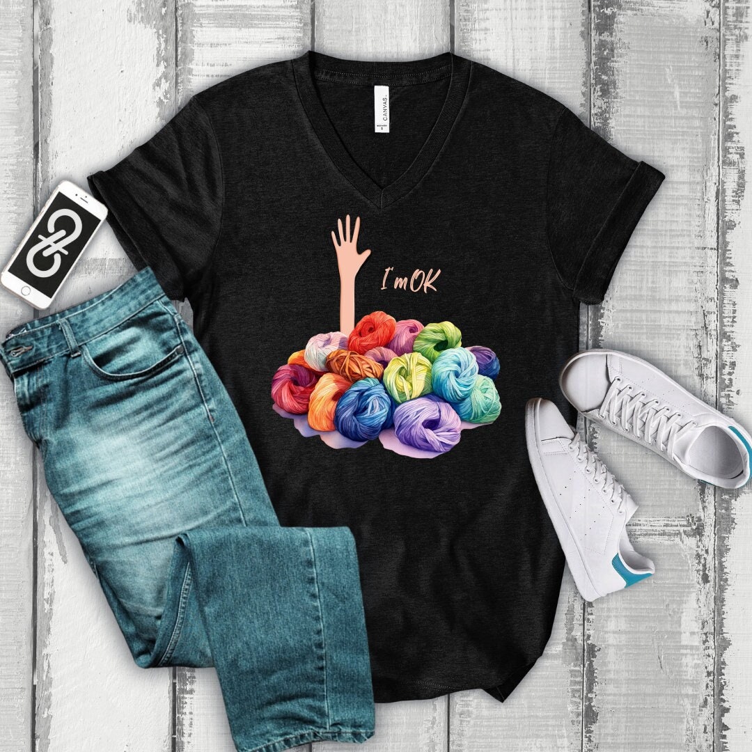I'm Ok Knitting V-neck Shirt, Yarn Lover, Yarn Lover Gifts, I'm Fine ...
