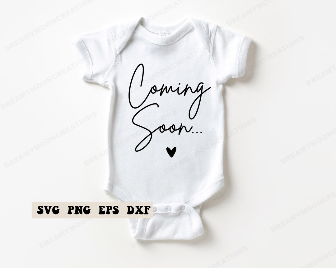 Coming Soon Soon SVG, Newborn Svg, Baby Reveal Svg, New Baby Svg ...