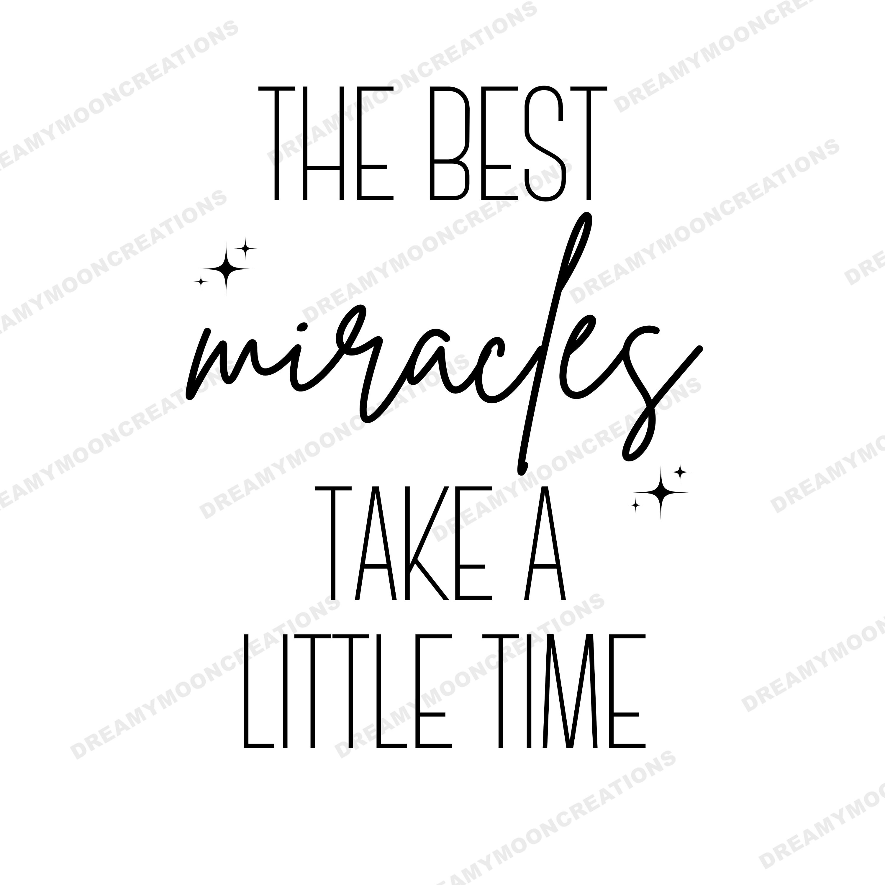The Best Miracles Take A Little Time Svg, Fertility Svg, Pregnancy ...