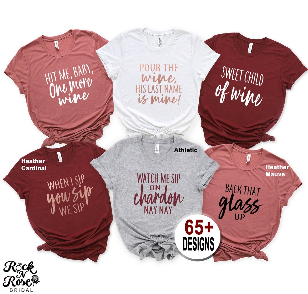 102- Wine Bachelorette Party Shirts, Winery Bachelorette Shirts, Wine ...