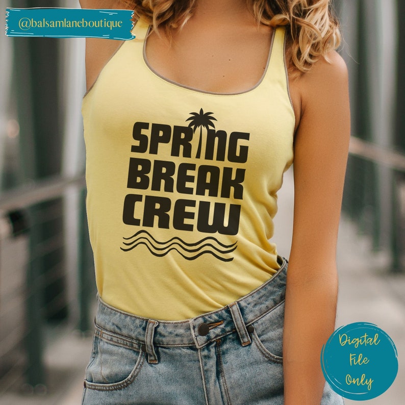Spring Break Crew SVG PNG Spring Break Shirt, Digital Download, Instant ...