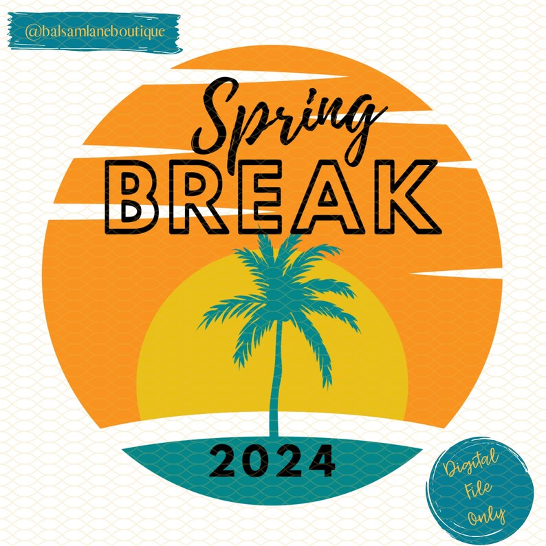 Spring Break 2024 SVG PNG Digital Download, Instant Download, Cricut ...