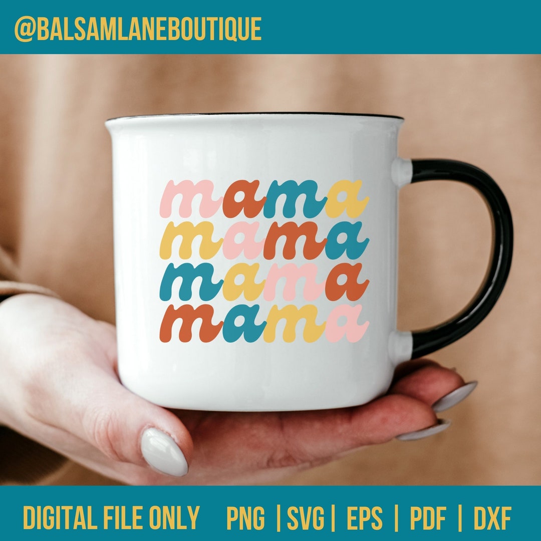 Mama SVG | Digital Download, Instant Download, Cricut File, Silhouette ...
