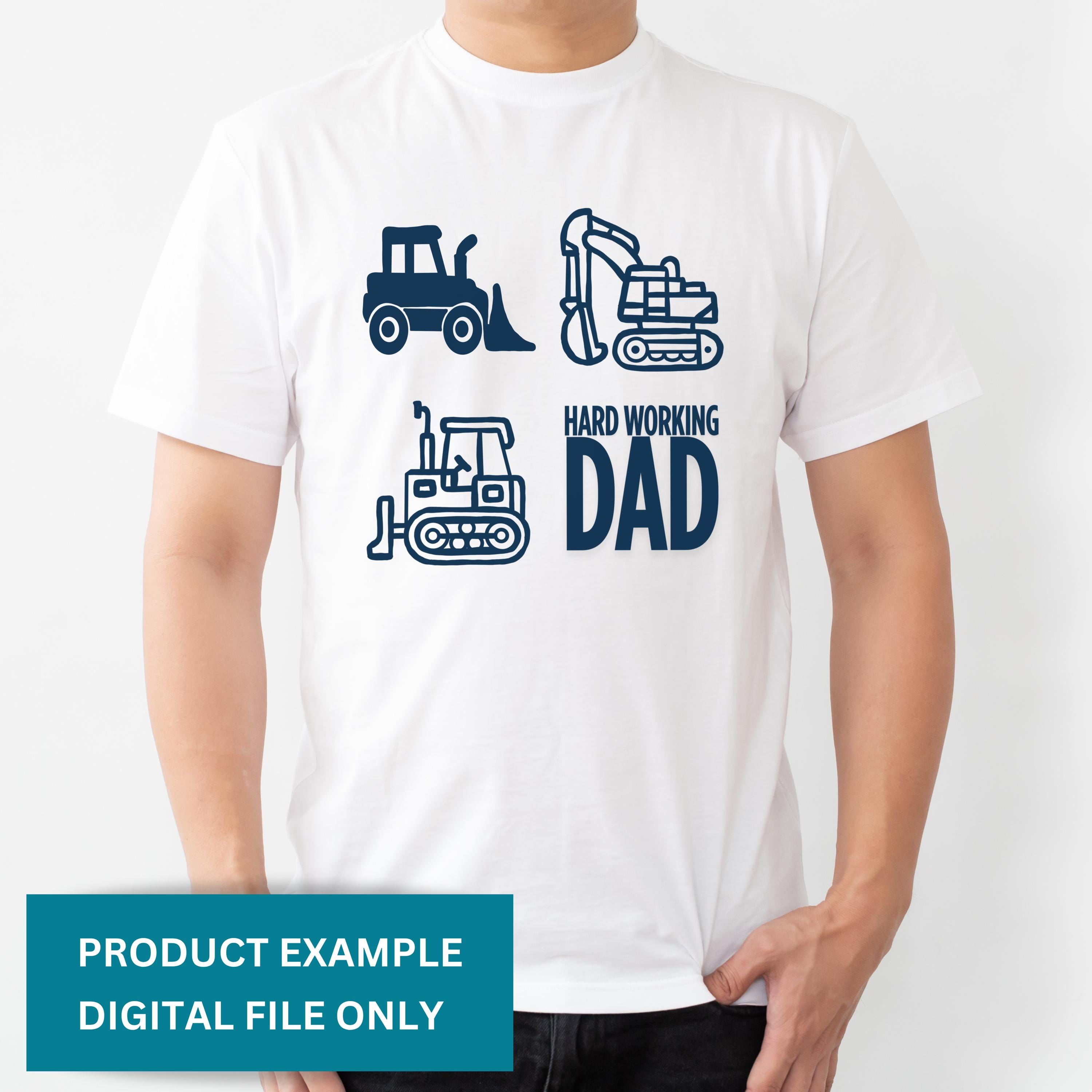 Heavy Equipment Hard Working Dad PNG | Instant Download Digital File ...