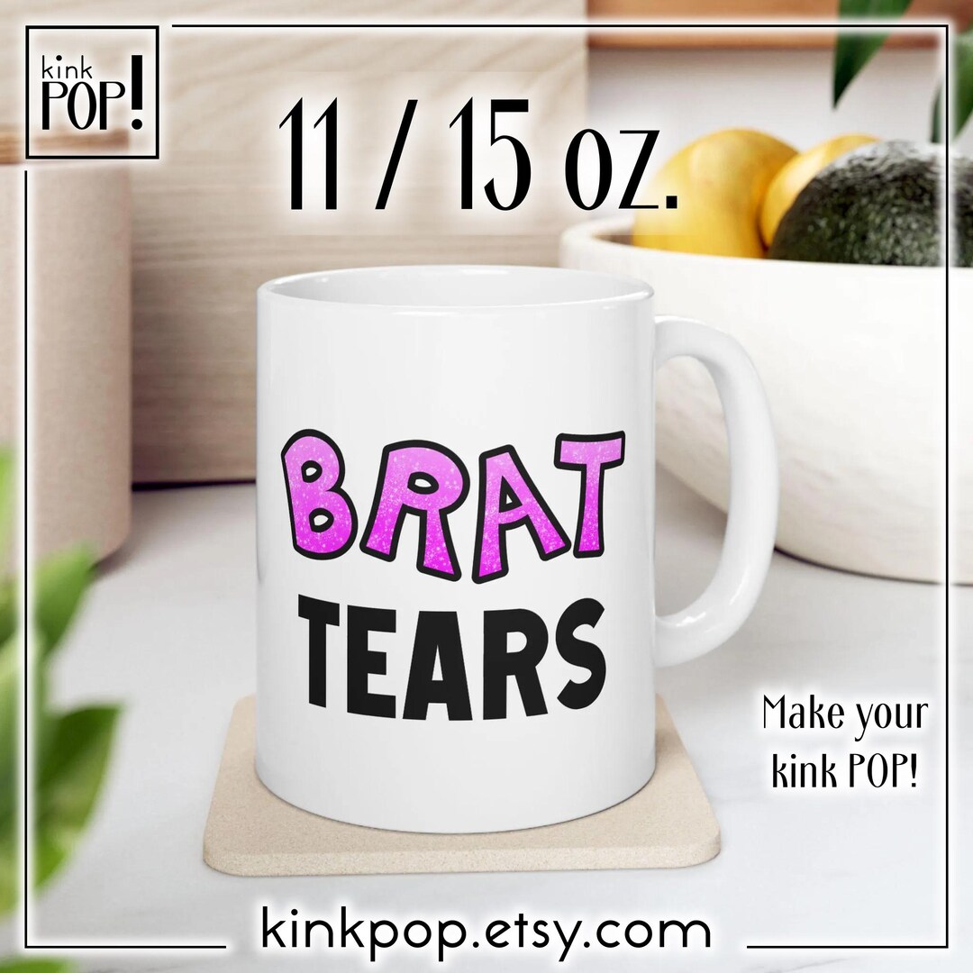 Brat Tears 11/15 Oz. White Ceramic Mug | Brat Tamer - Etsy