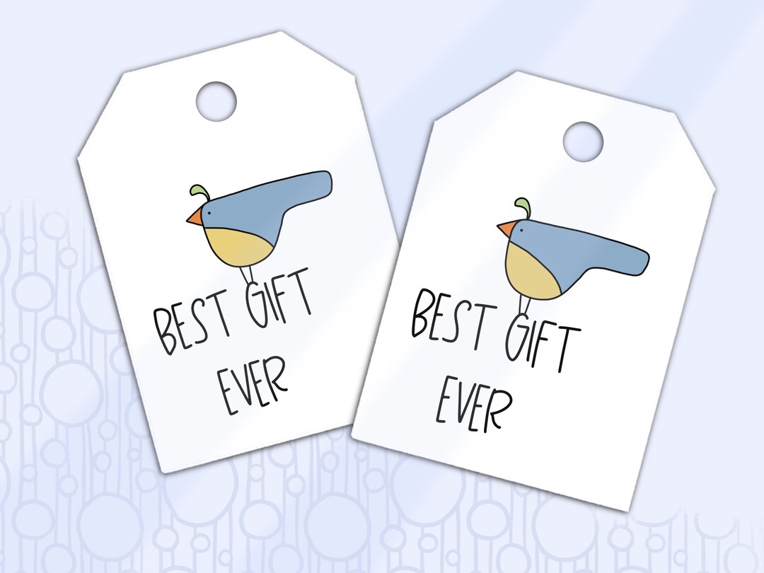 Printable Gift Tag, Cute Best Gift Ever Tag, Blue Bird Notched Tag ...