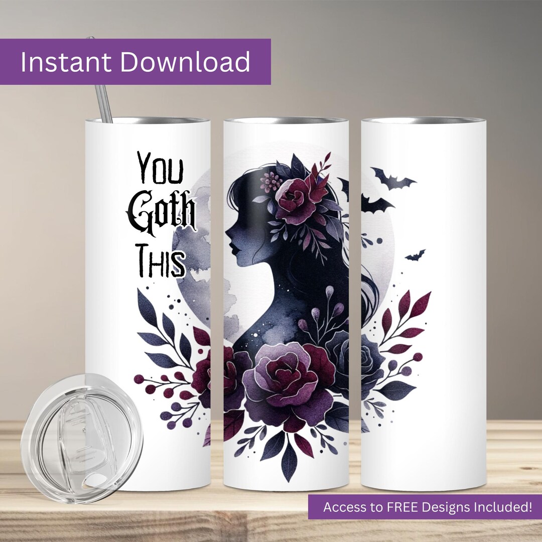 You Goth This Tumbler Wrap, 20oz Skinny Tumbler PNG, Moody Watercolor ...