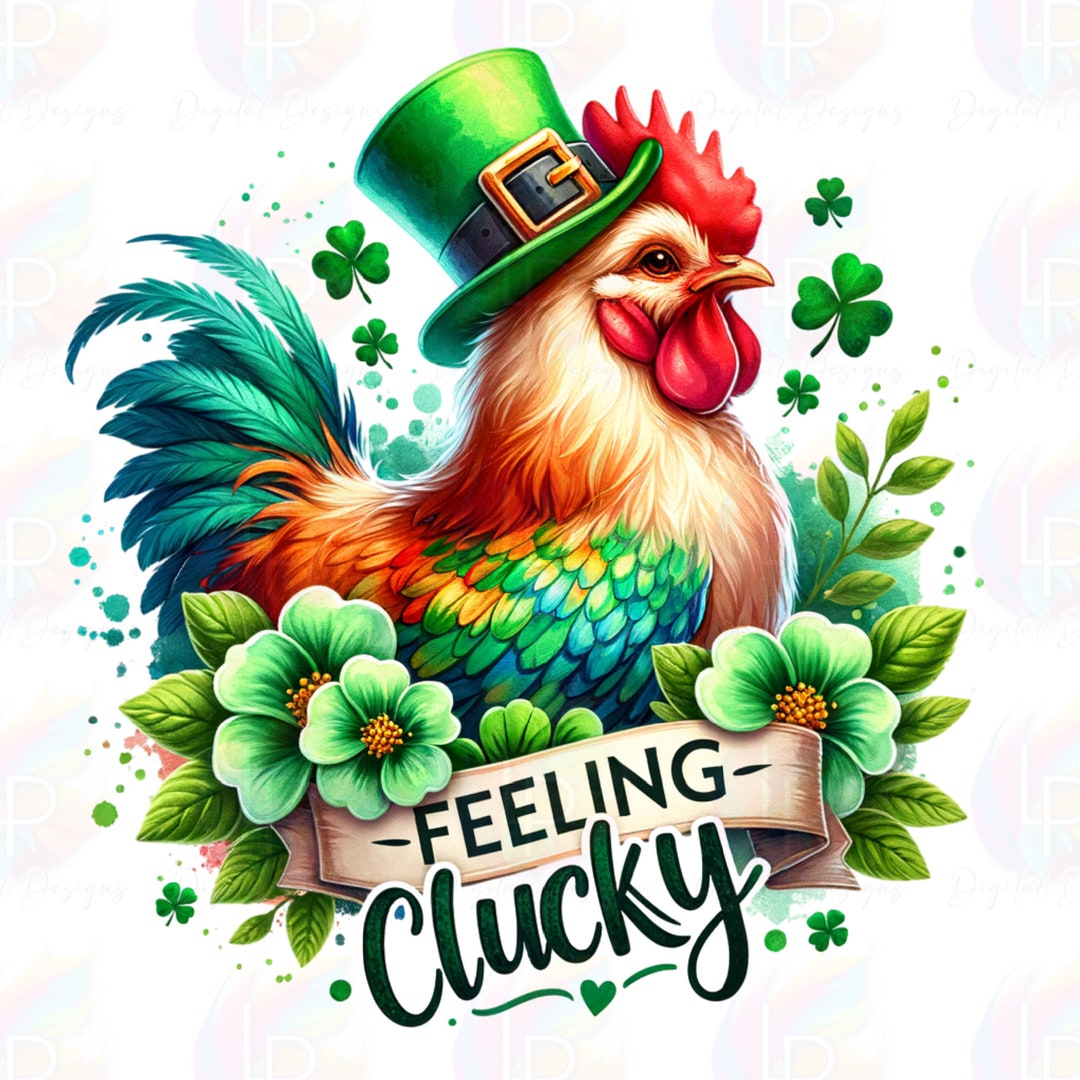 Feeling Clucky Chicken PNG, Green Clovers, St. Patrick's Day ...
