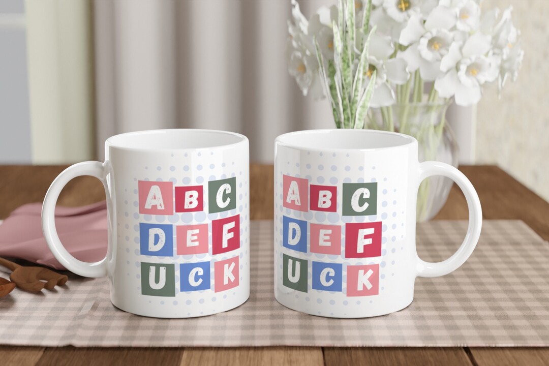 Hilarious ABC ABCDEFUCK Rude Alphabet Mug, Adult Over 18, Adult Joke Mug, Rude Mug, Secret Santa ...