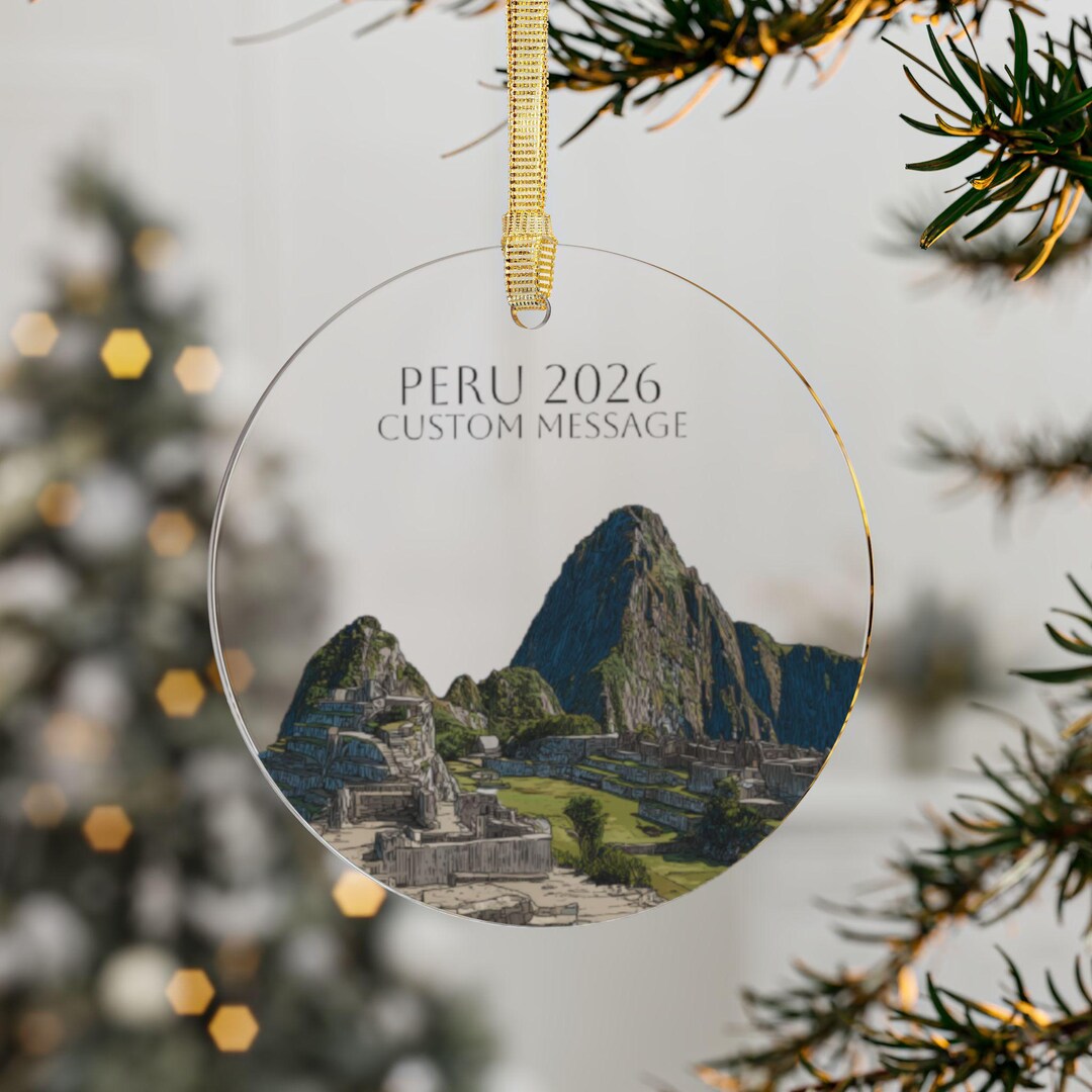 Personalized Machu Picchu Ornament Glass or Acrylic, Peru Trek, Hike or ...