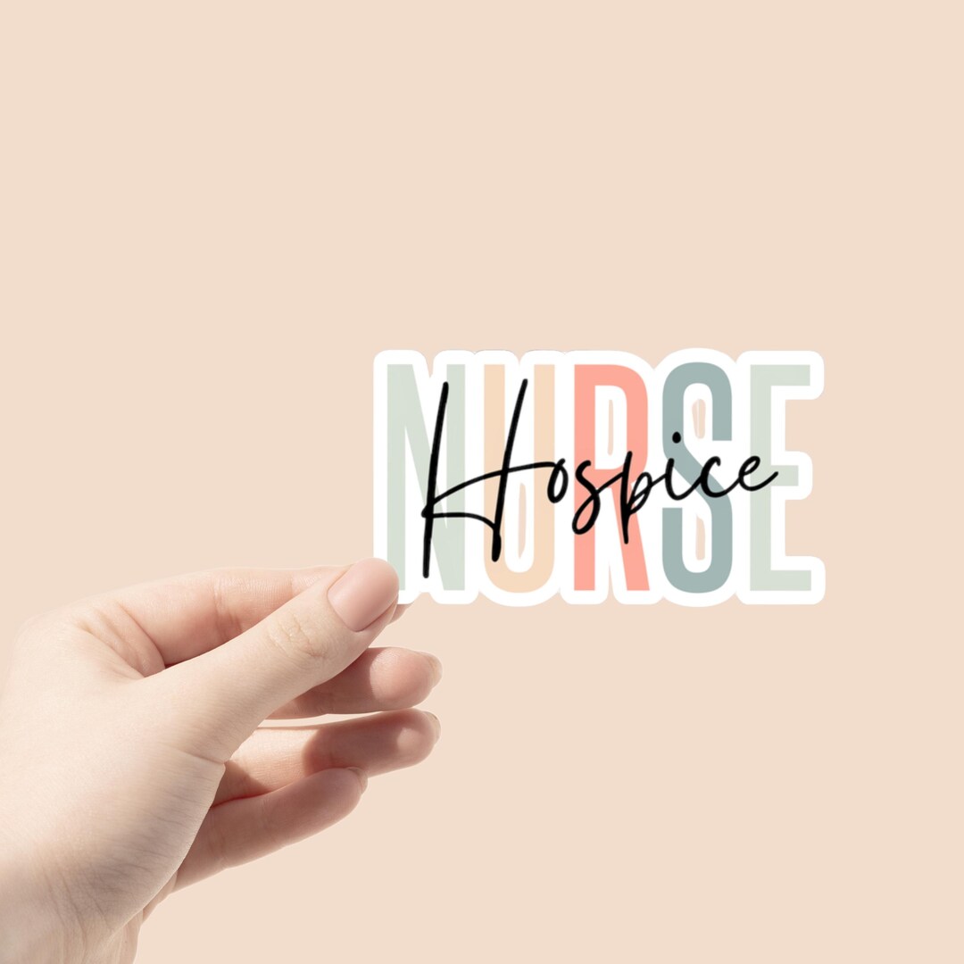 Hospice Nurse Sticker, Hospice Rn, Hospice Team Stickers, Palliative ...