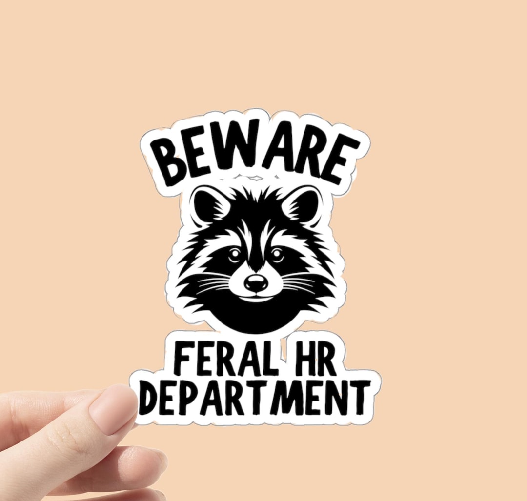 Feral HR Sticker, Human Resources Gift, Hr Boss Sticker, Funny Hr ...