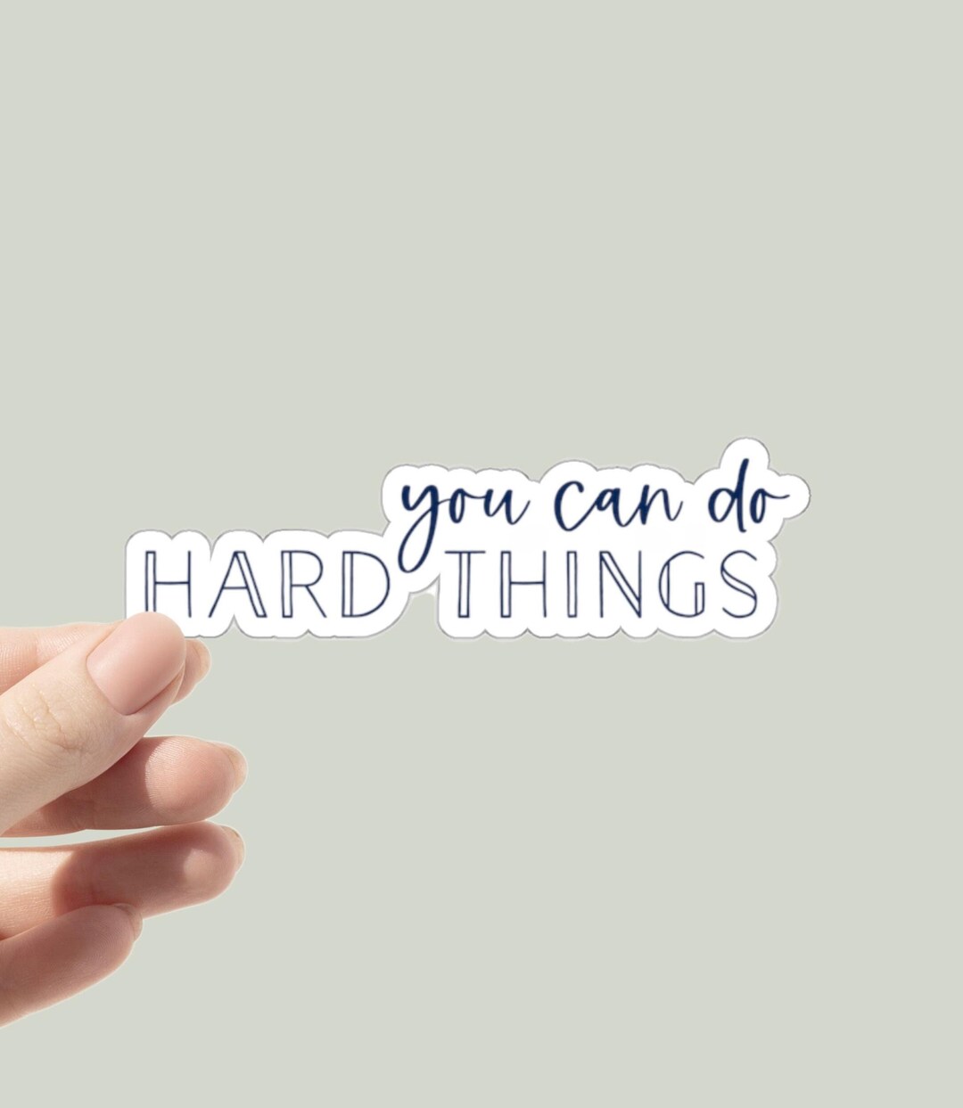 You Can Do Hard Things Sticker, I Can Do Hard Things, Hard Things ...