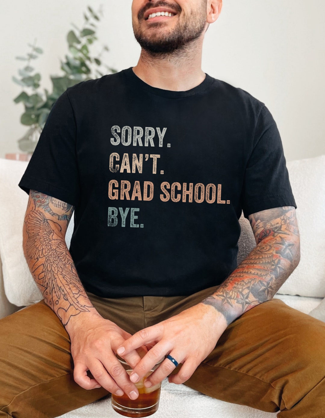 Sorry Can't Grad School Bye, Grad School Shirt, Grad Student Gift ...