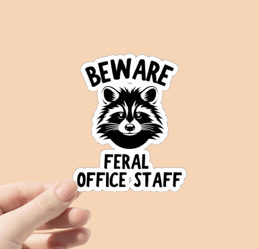 Feral Office Staff Sticker, Office Team Gift, Administrator Sticker ...