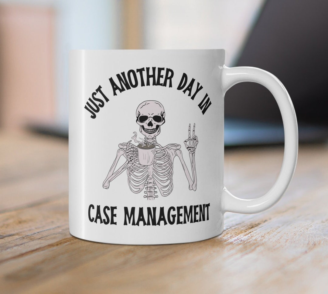 Case Management Mug, Funny Case Management Mug, Case Management Gift ...