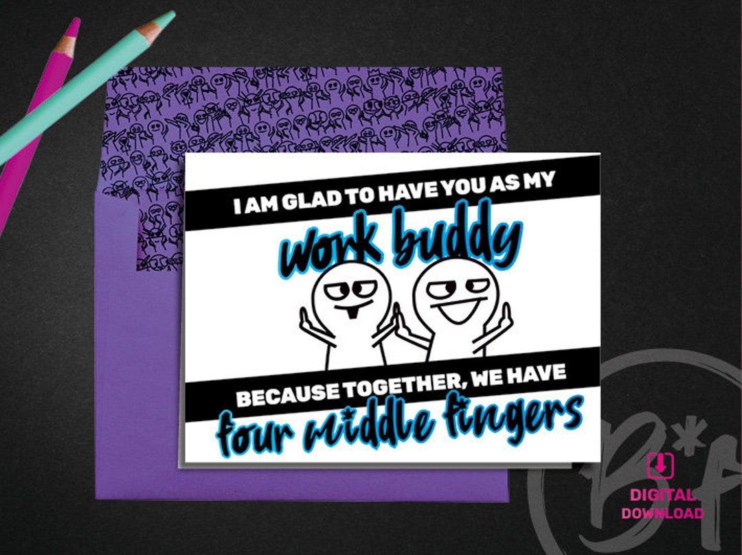 Printable Greeting Card I Am Glad to Have You as My Work Buddy Funny ...