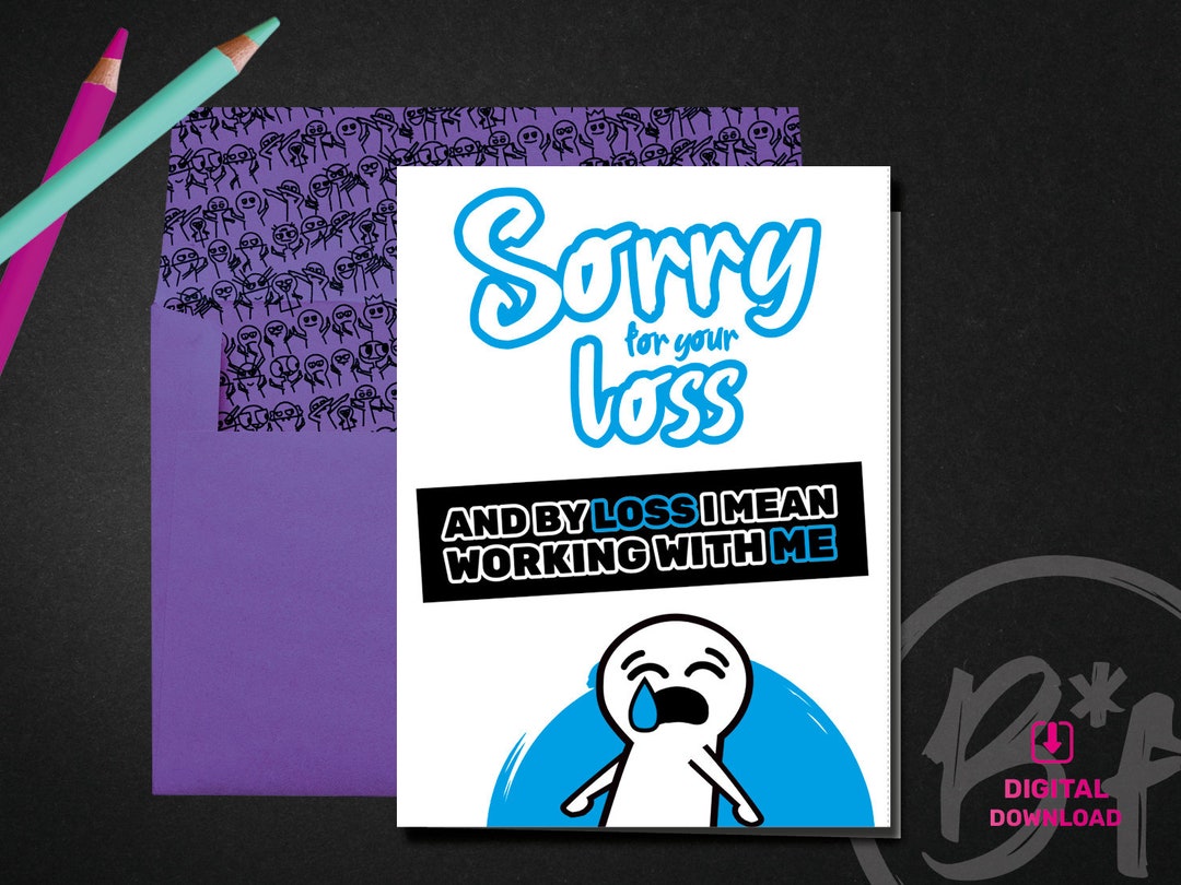 Printable Leaving Card Sorry Four Your Loss Card Funny Goodbye Card ...