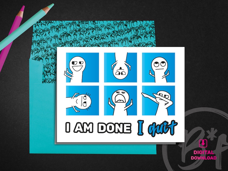 Printable I Quit Card Funny Resignation Letter I Am Done, I Quit ...