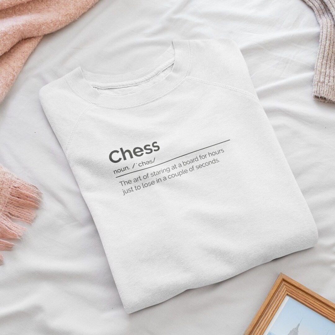 Chess Dictionary Definition, Funny Chess Player Sweatshirt, Chess Lover ...