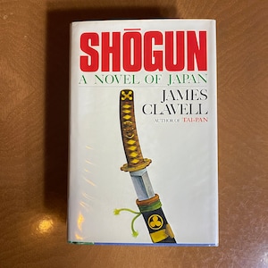 Shogun: a Novel of Japan by James Clavell First Hardcover Edition 18th ...