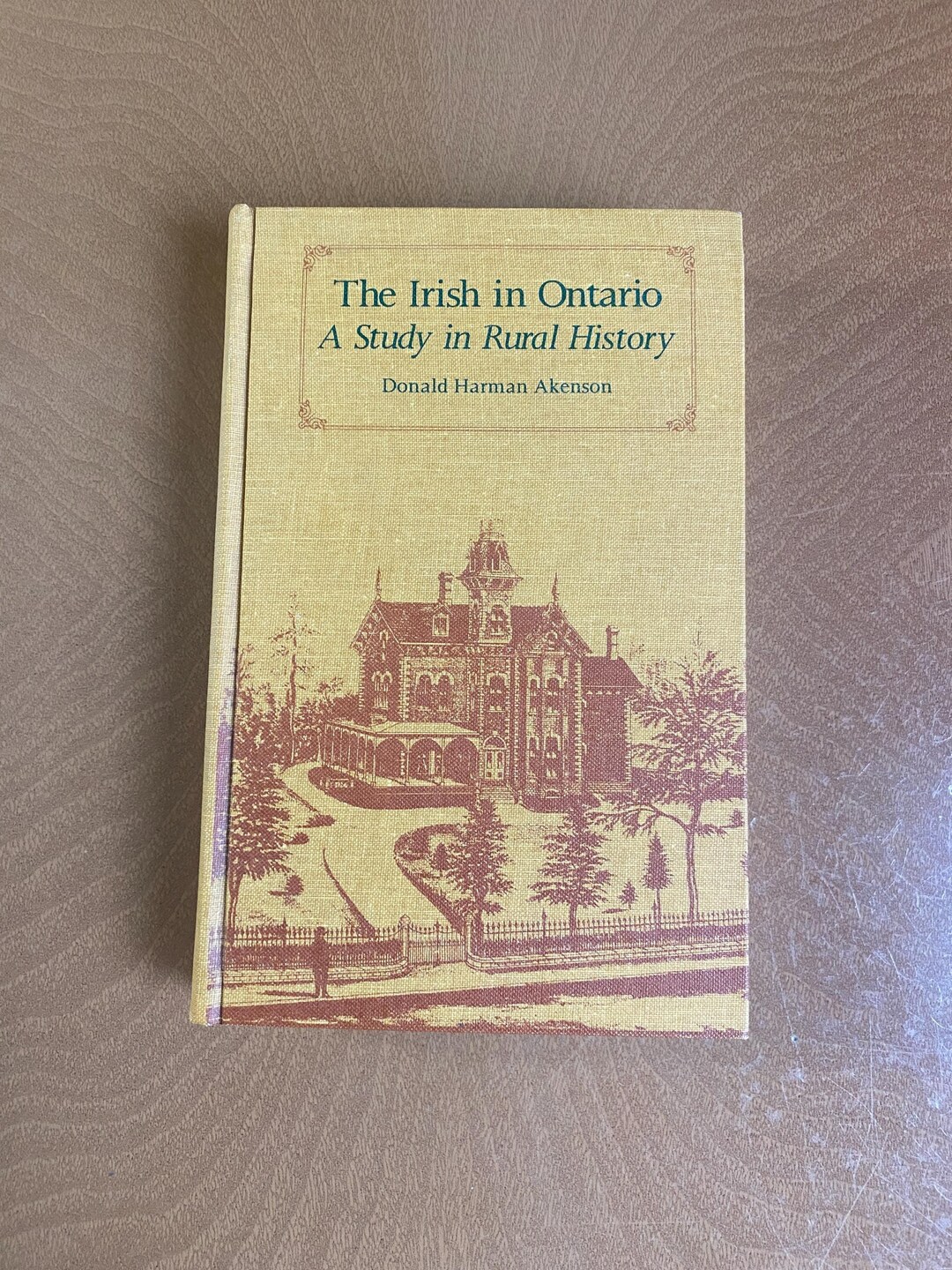 The Irish in Ontario: a Study in Rural History by Donald Harman Akenson ...