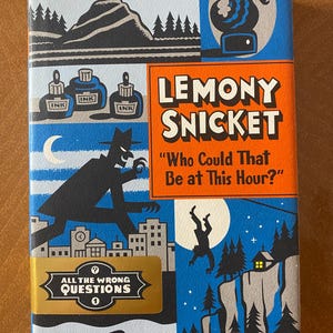 Lemony Snicket Who Could That Be at This Hour First Hardcover Edition ...