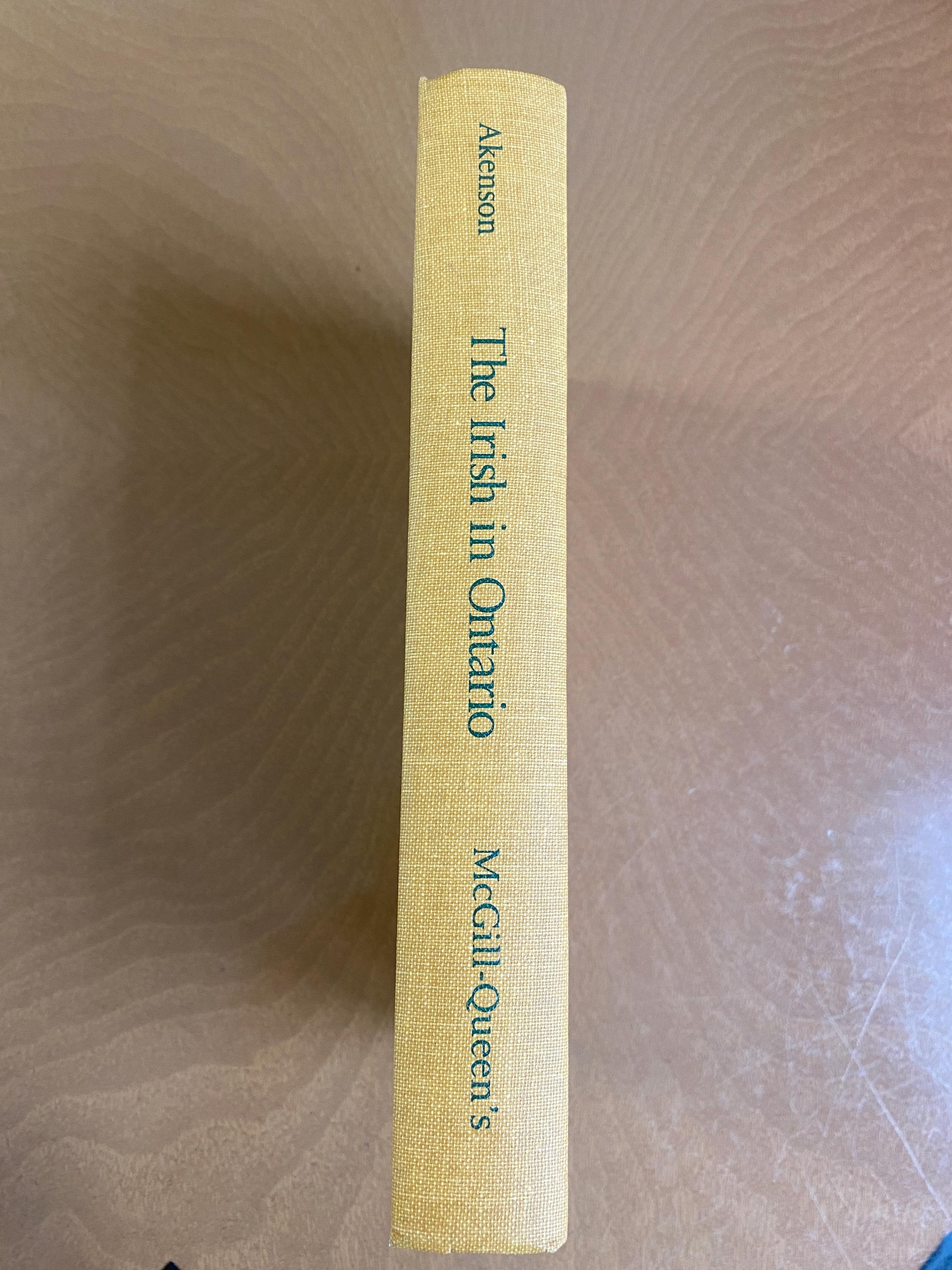 The Irish in Ontario: a Study in Rural History by Donald Harman Akenson ...