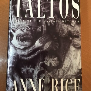 Taltos Lives of the Mayfair Witches by Anne Rice 1st Hardcover Edition ...