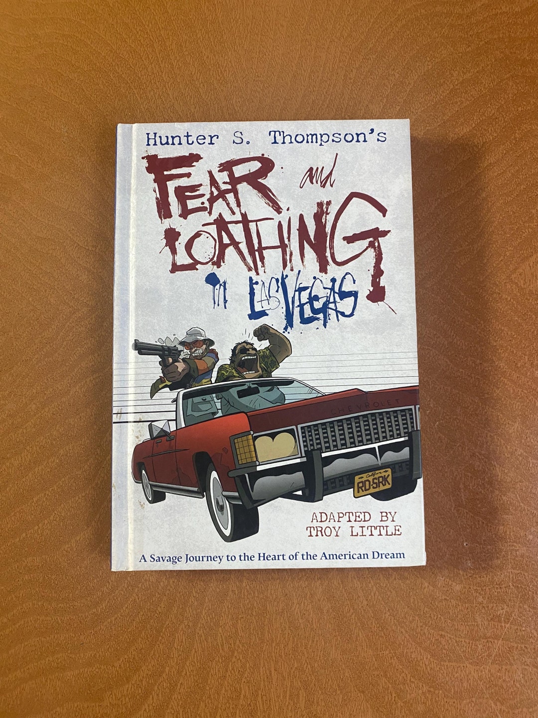 Fear and Loathing in Las Vegas by Hunter S. Thompson Adapted by Troy ...