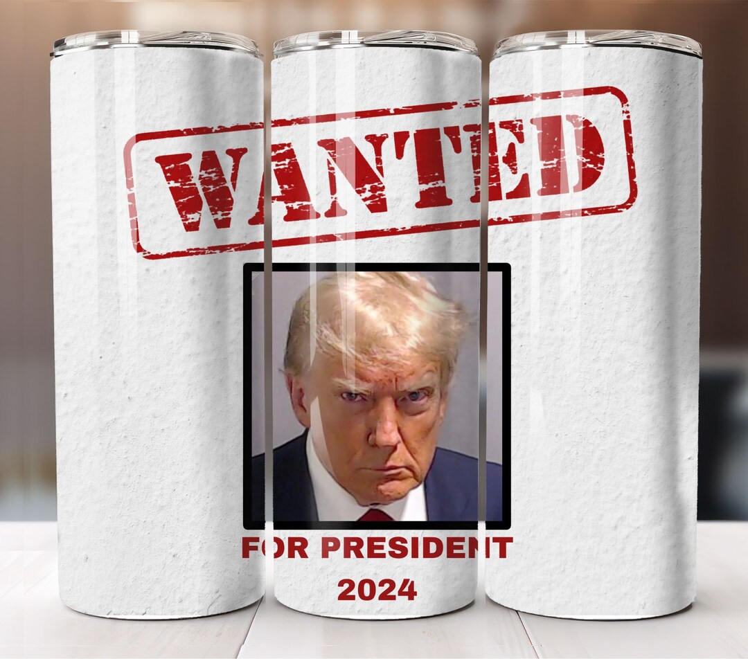 Wanted, Donald Trump, President 2024, 20oz Skinny Tumbler Wrap ...