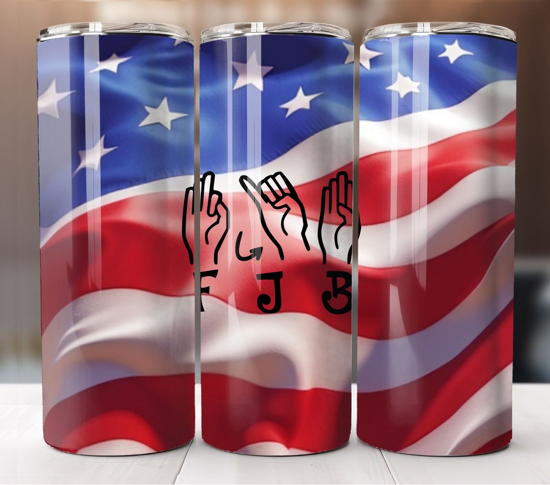 FJB, ASL, American Flag, Sign Language, 20oz Skinny Tumbler Wrap ...