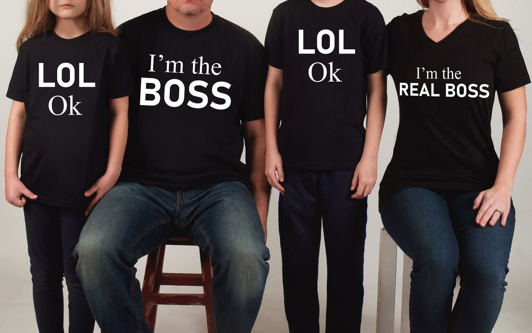 I'm the Boss Shirt , I Am the Real Boss Shirt, Lol Ok Shirt, Matching ...