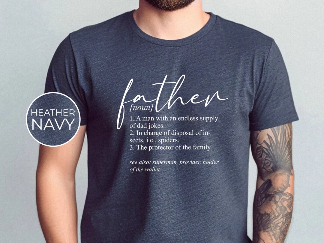 Father Meaning Shirt, What is A Father Shirt, Super Dad Shirt ...